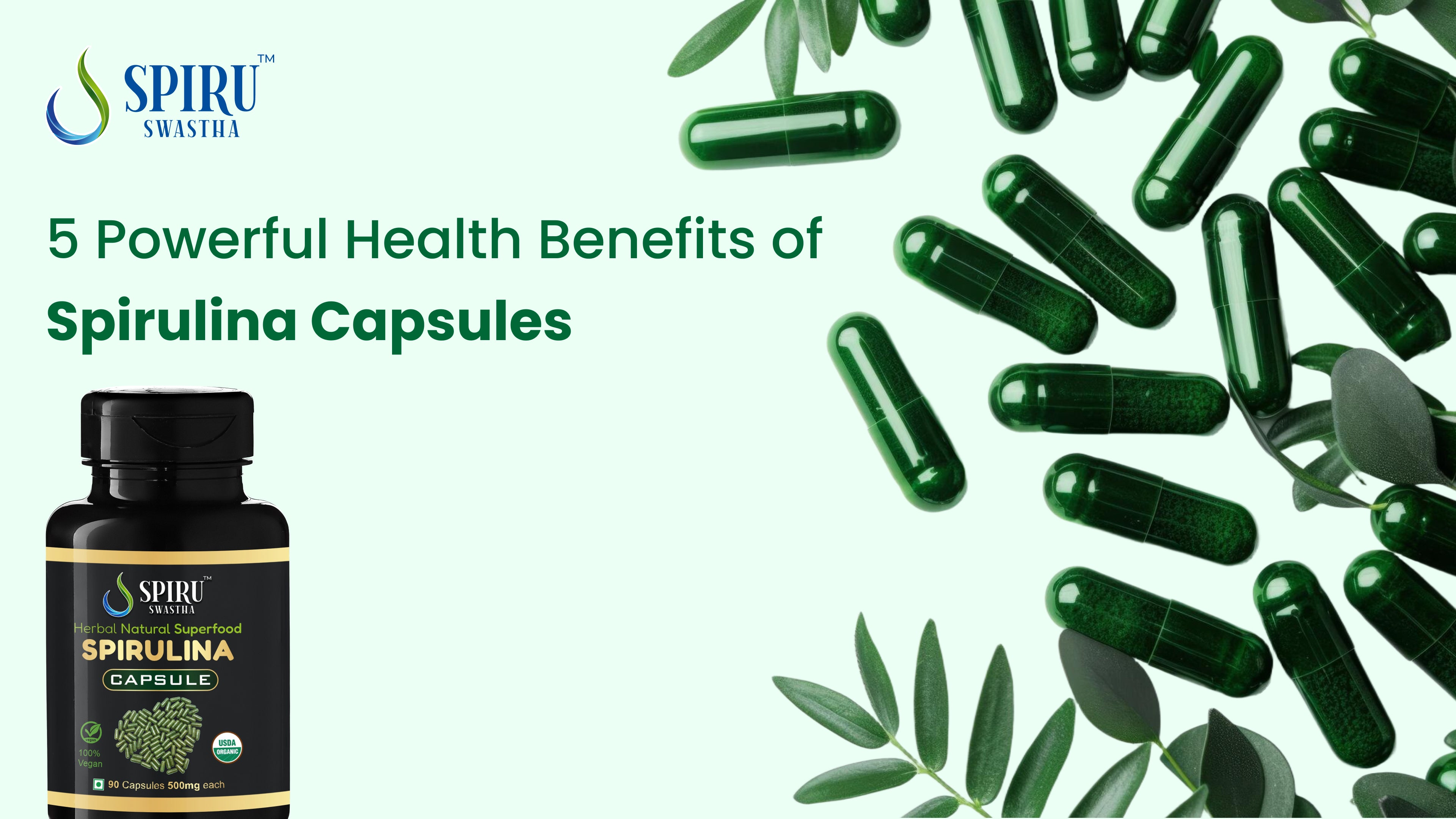 5 Powerful Health Benefits of Spirulina Capsules – Spiru Swastha